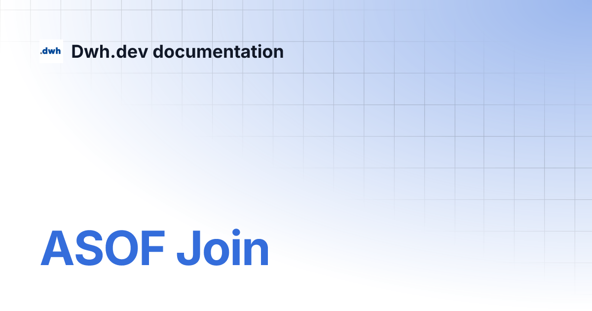 ASOF Join | Dwh.dev documentation